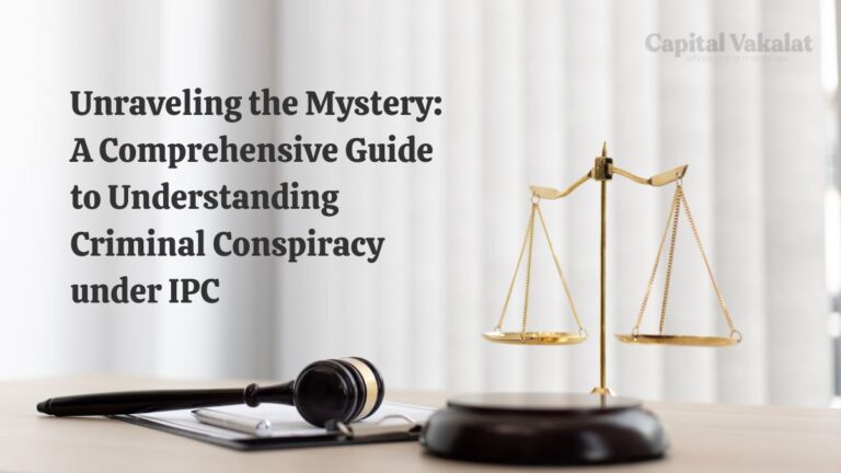 Decoding Criminal Conspiracy under IPC: Know Your Rights and Defenses ...