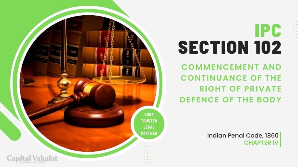 Understanding Section 102 IPC Commencement And Continuance Of The Understanding Section 102 IPC Commencement And Continuance Of The