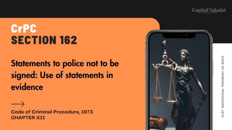Understanding Section 162 CrPC: Statements to Police Not to Be Signed ...
