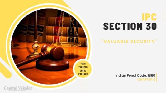 Section 30 IPC: Understanding the Concept of "Valuable Security ...