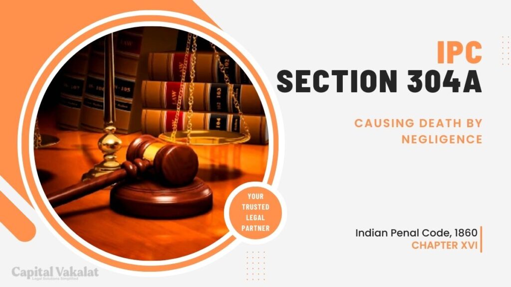 Section 304A IPC Unraveling The Legal Dimensions Of Causing Death By