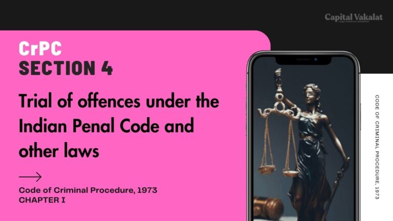 Understanding Section 4 CrPC: Trial of Offences Under the Indian Penal Code and Other Laws ...