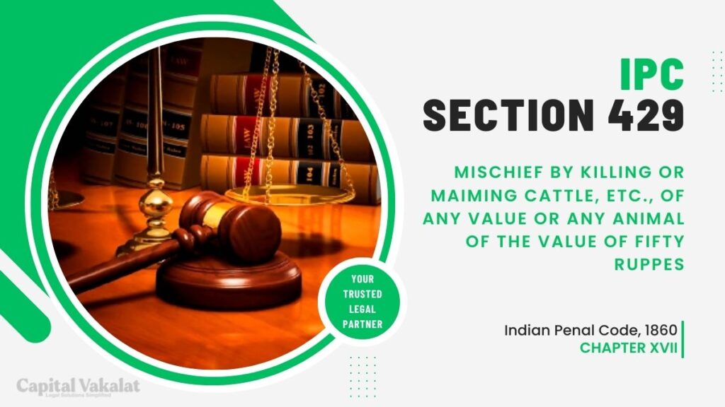 Section 429 IPC Mischief By Killing Or Maiming Cattle Etc Of Any